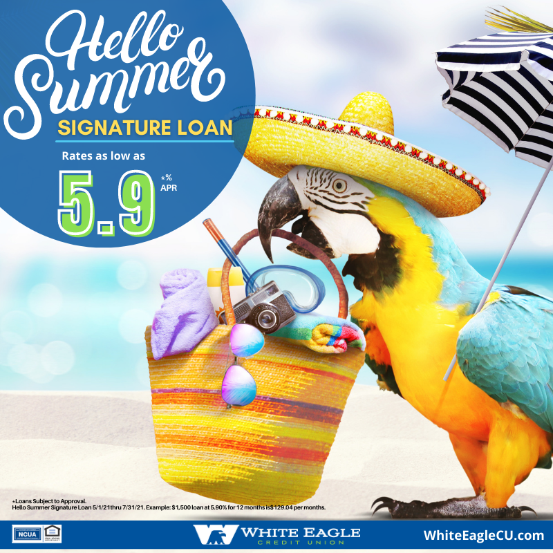 "Hello Summer" Signature Loan - White Eagle Credit Union