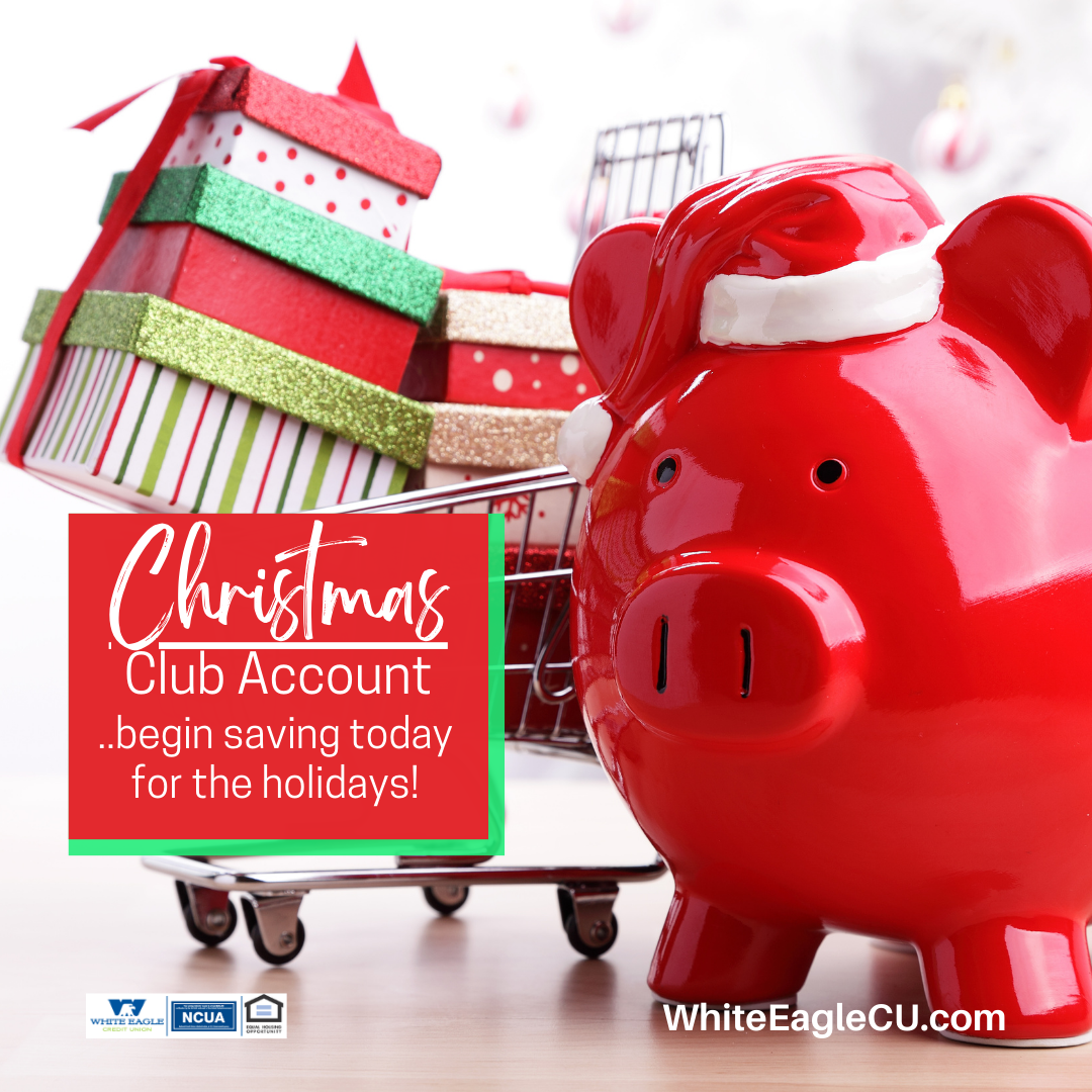 White Eagle Christmas Club Account - White Eagle Credit Union